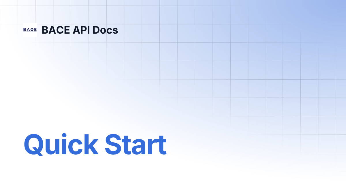 Quick Start | BACE API Docs