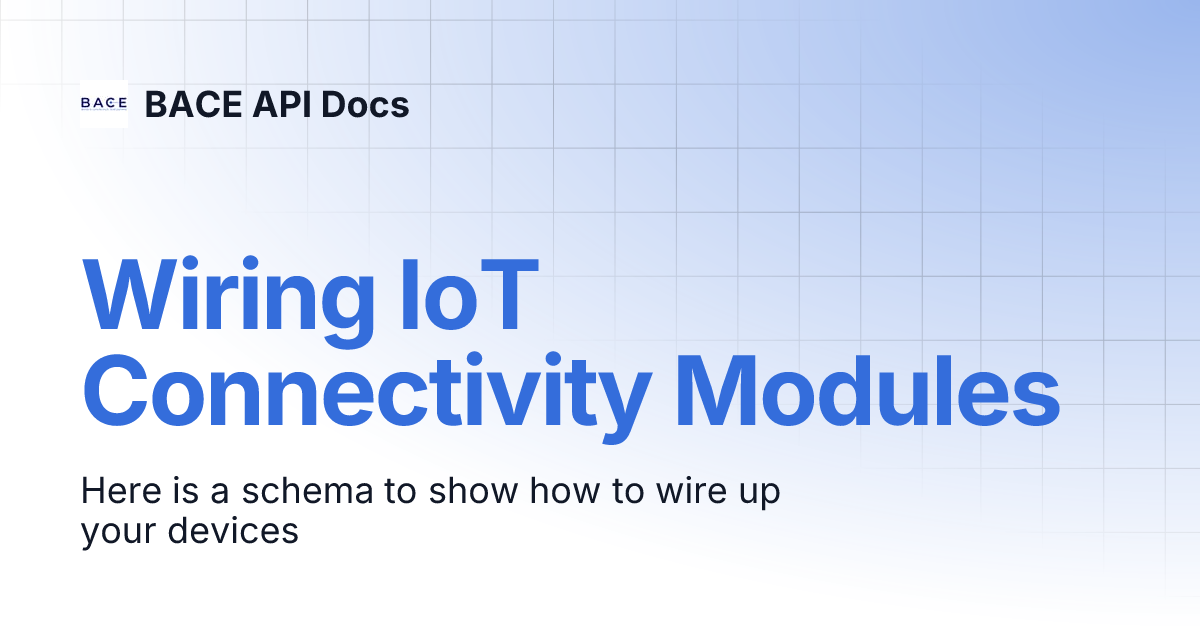 Wiring IoT Connectivity Modules | BACE API Docs