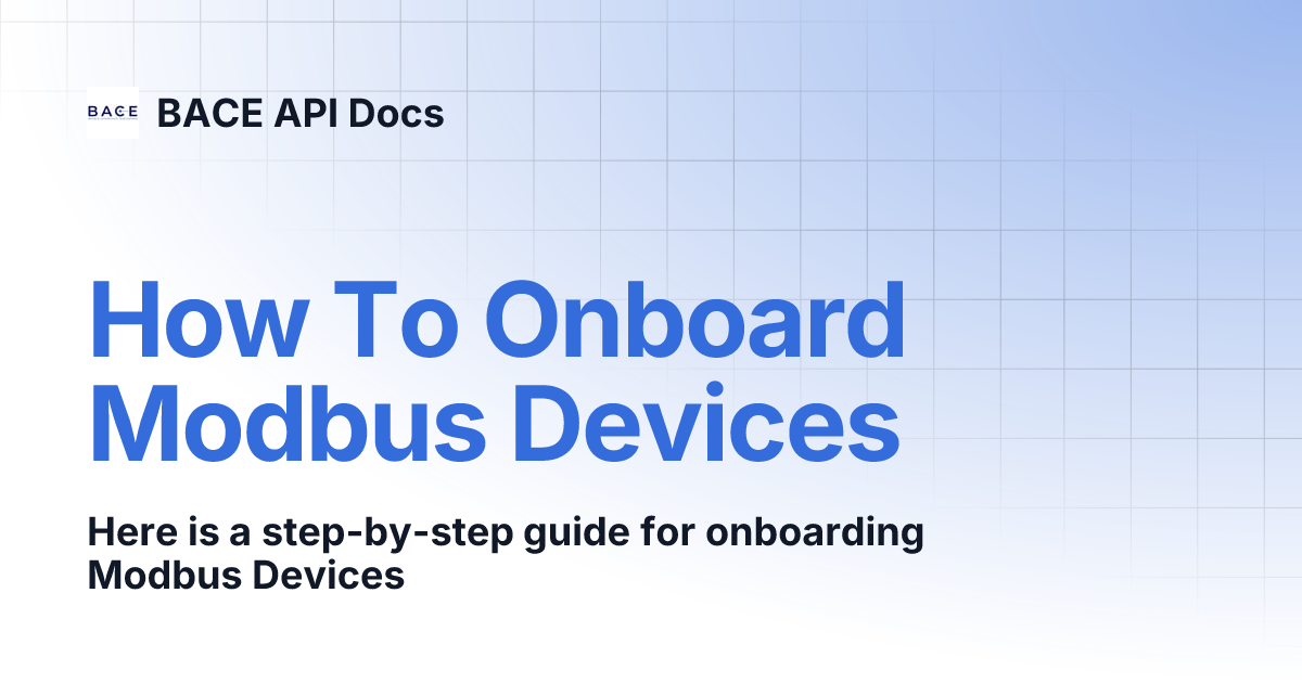 How To Onboard Modbus Devices | BACE API Docs